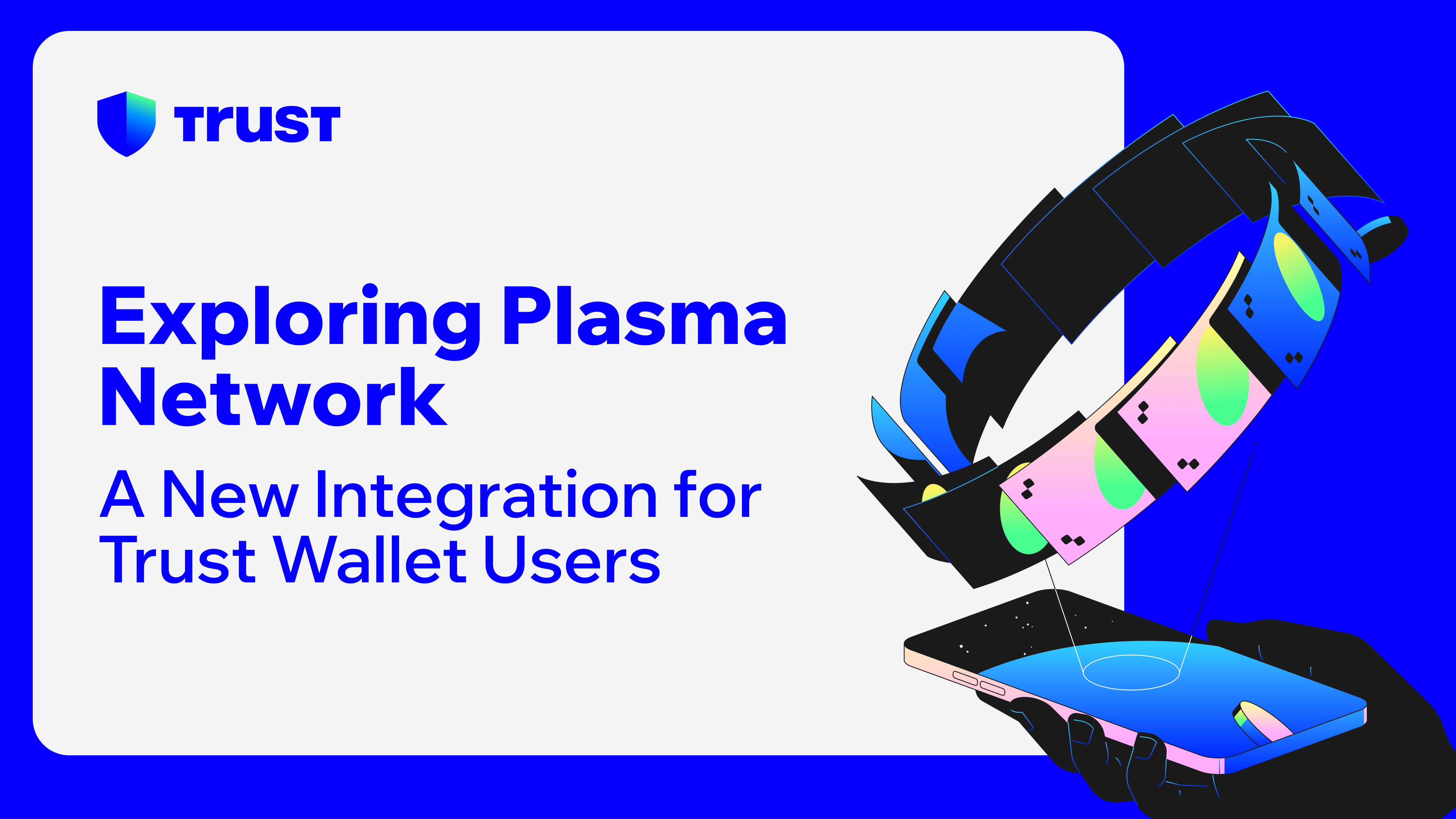 Exploring Plasma Network: A New Integration for Trust Wallet Users | Trust