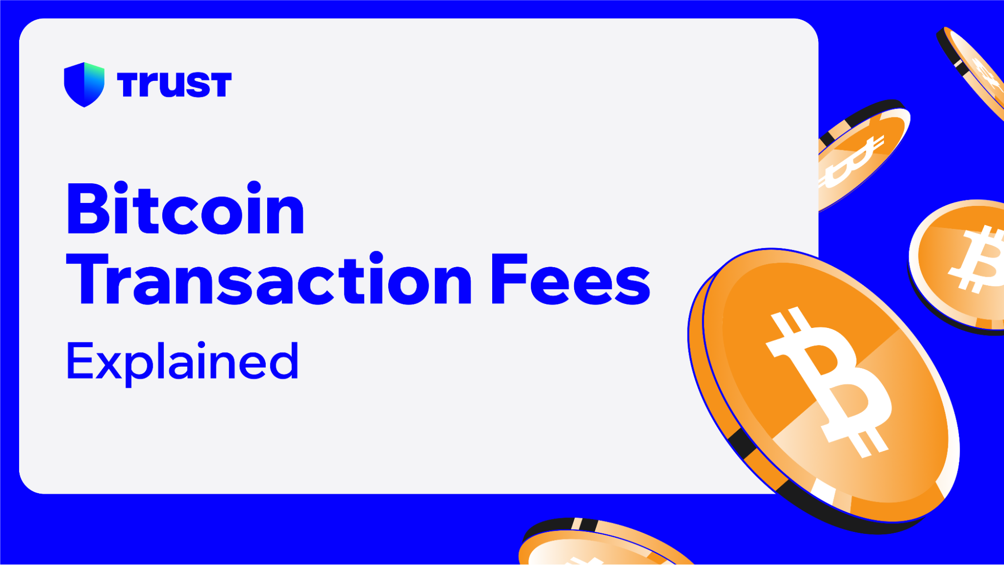 Bitcoin Transaction Fees: Explained | Trust