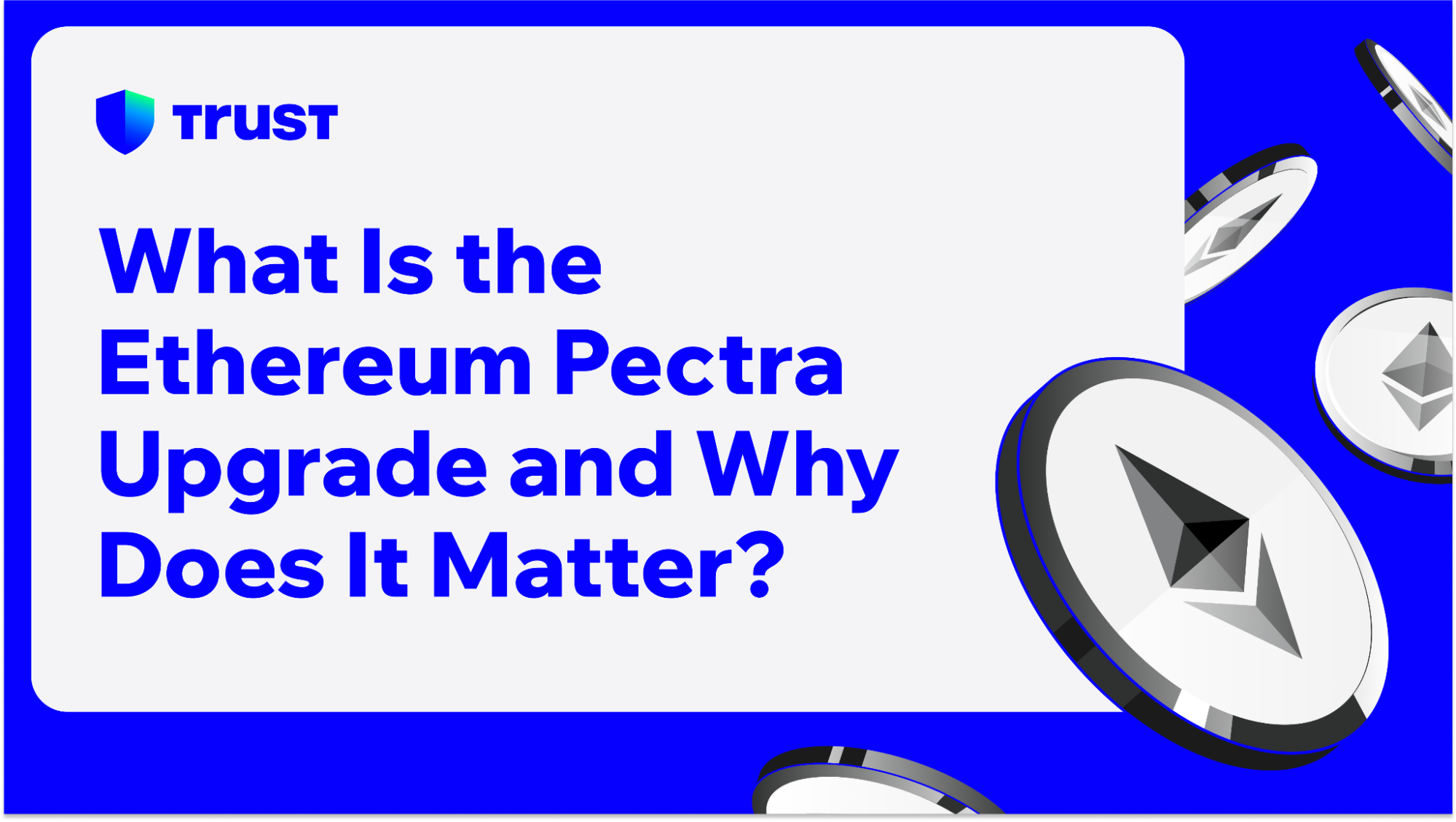 What Is the Ethereum Pectra Upgrade and Why Does It Matter? | Trust