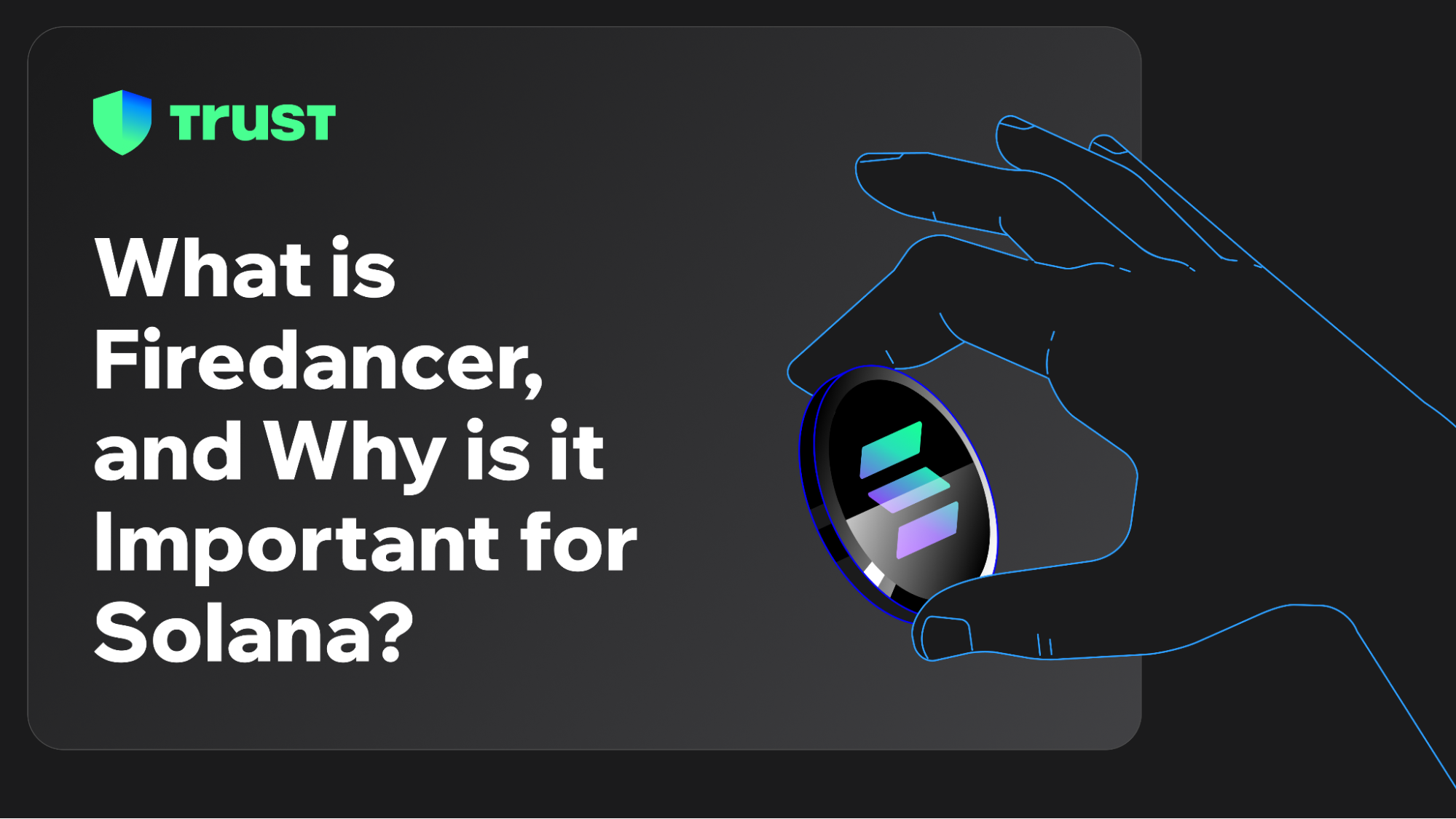 What is Firedancer, and Why is it Important for Solana? | Trust