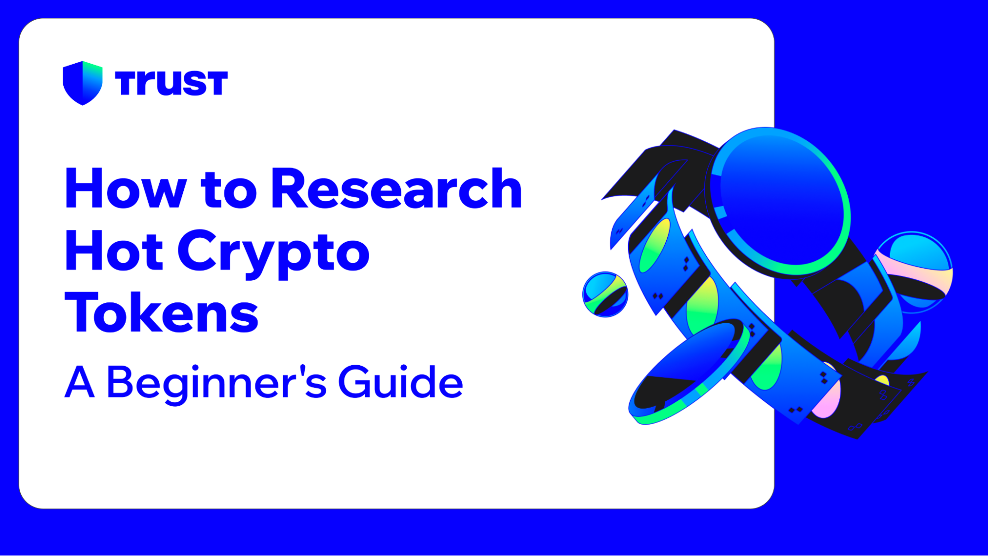 How to Research Hot Crypto Tokens: A Beginner's Guide | Trust