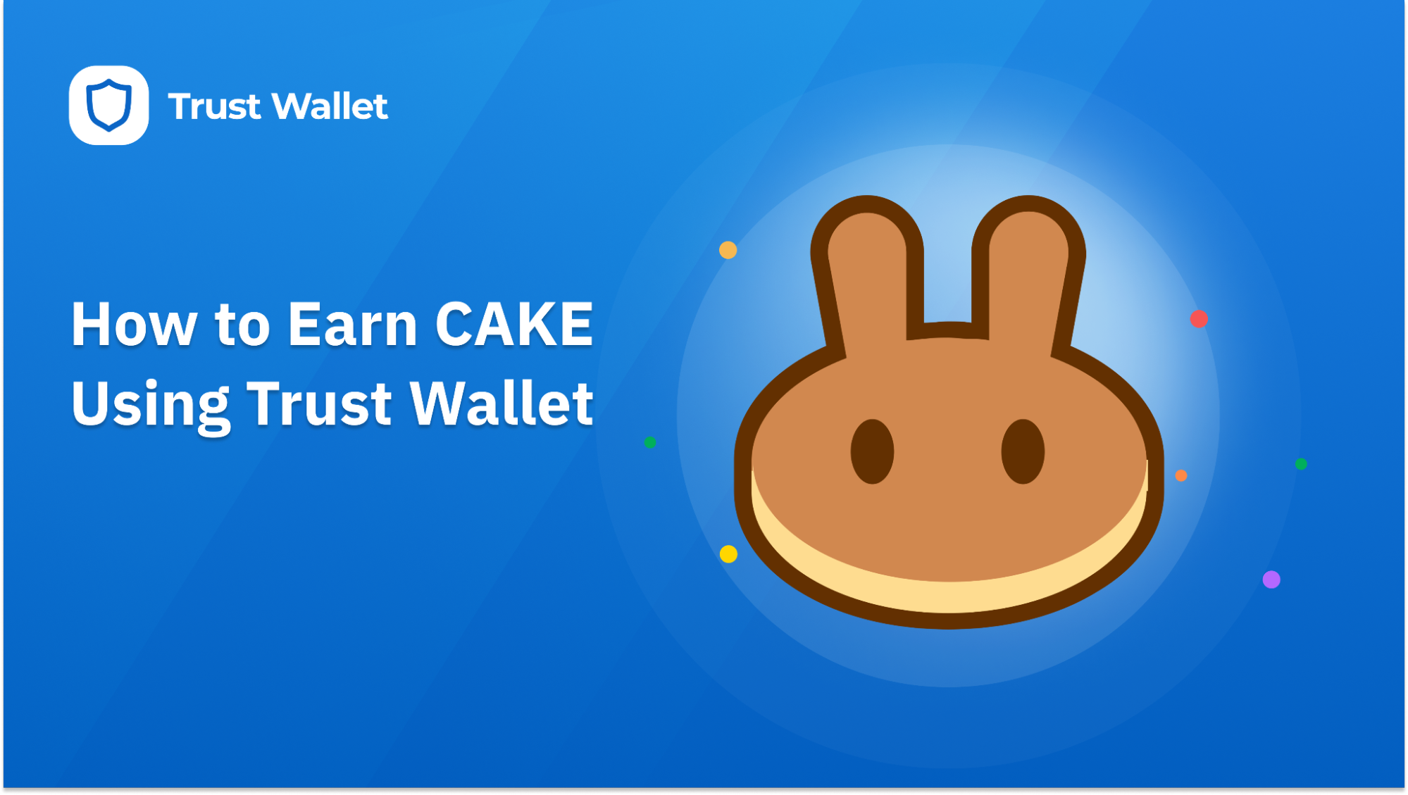 How to Earn Cake Using Trust Wallet | Trust