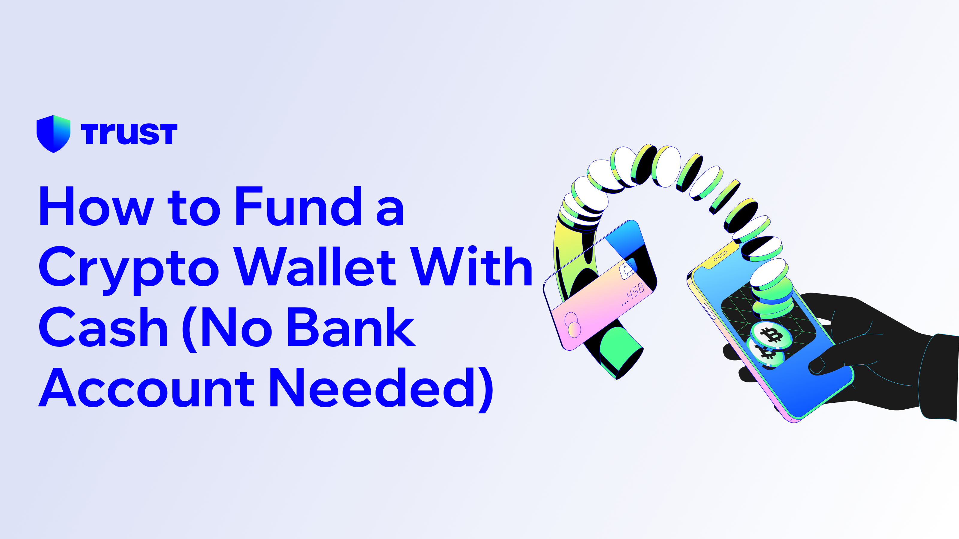 How to Fund a Crypto Wallet With Cash (No Bank Account Needed) | Trust ...