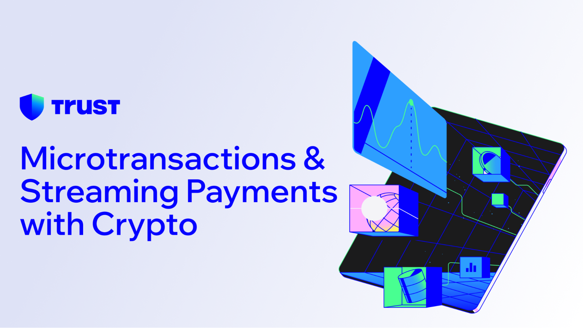 Microtransactions & Streaming Payments with Crypto | Trust