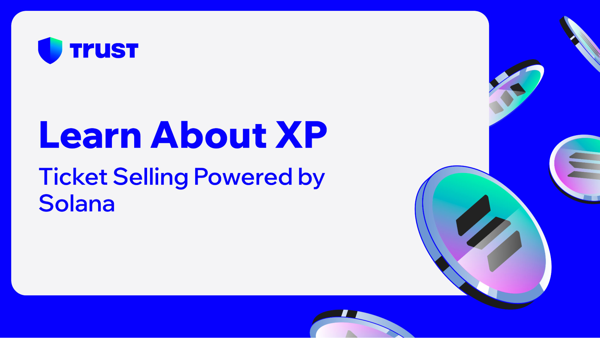Learn About XP: Ticket Selling Powered by Solana | Trust