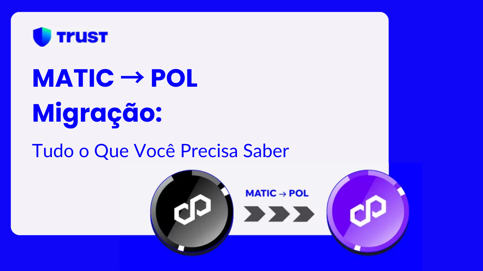 MATIC → POL Migração: Tudo o Que Você Precisa Saber | Trust