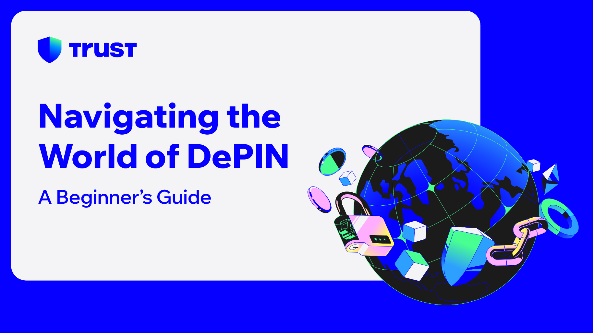 Navigating the World of DePIN: A Beginner’s Guide | Trust