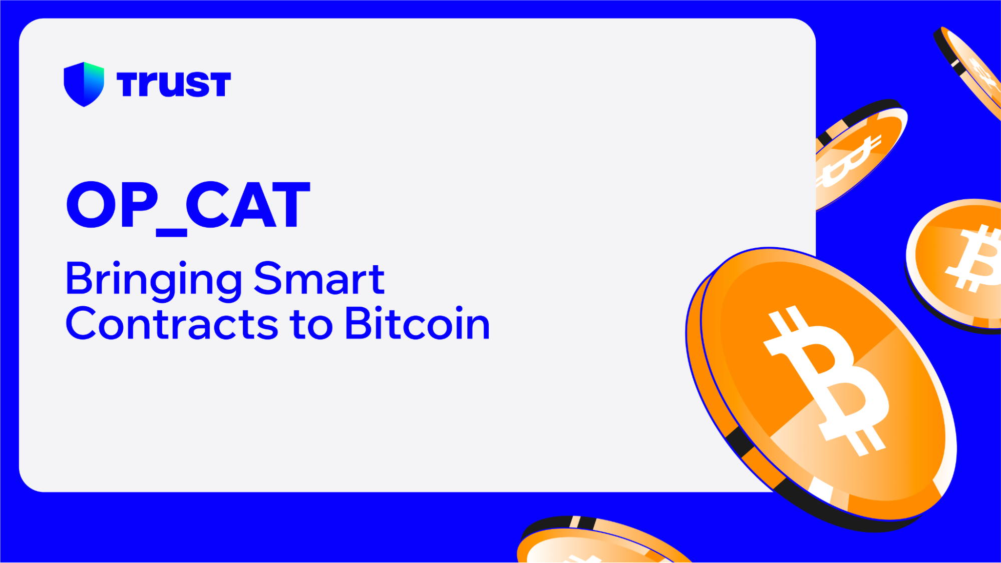 OP_CAT: Bringing Smart Contracts to Bitcoin | Trust