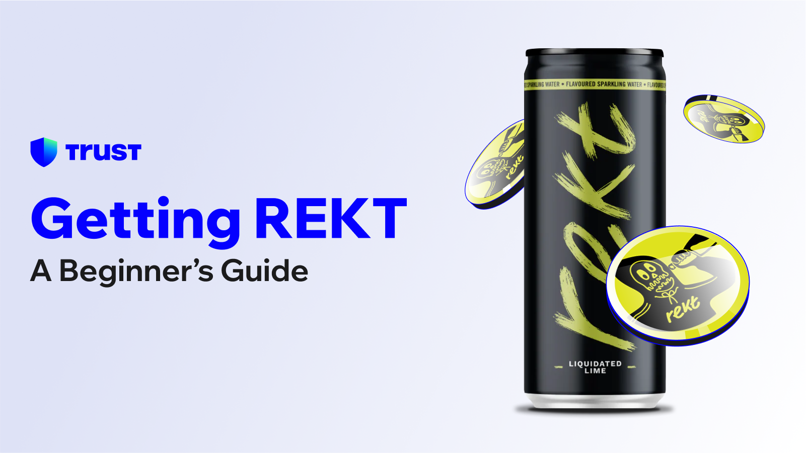Getting REKT: A Beginner’s Guide | Trust