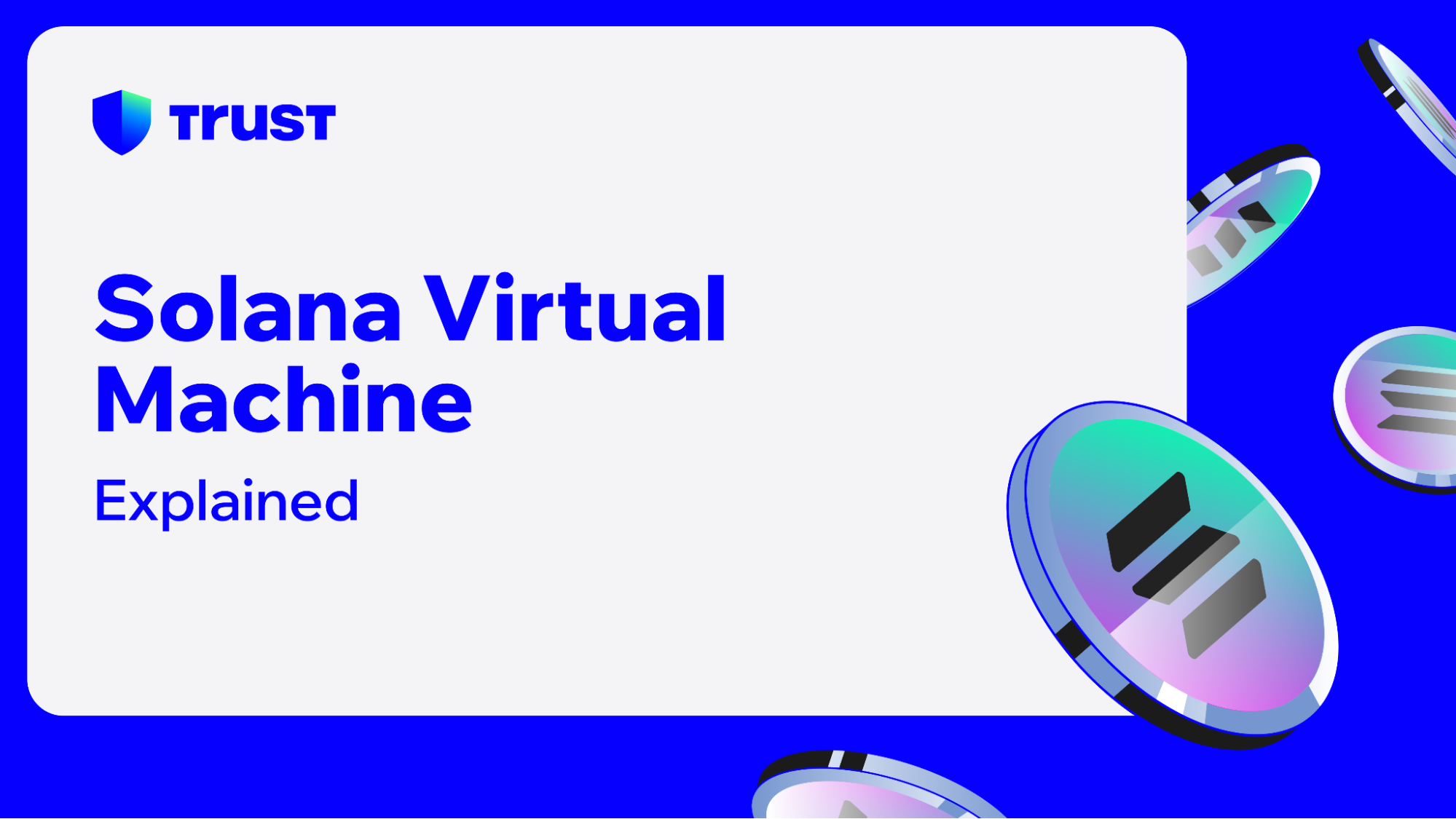 Solana Virtual Machine: Explained | Trust