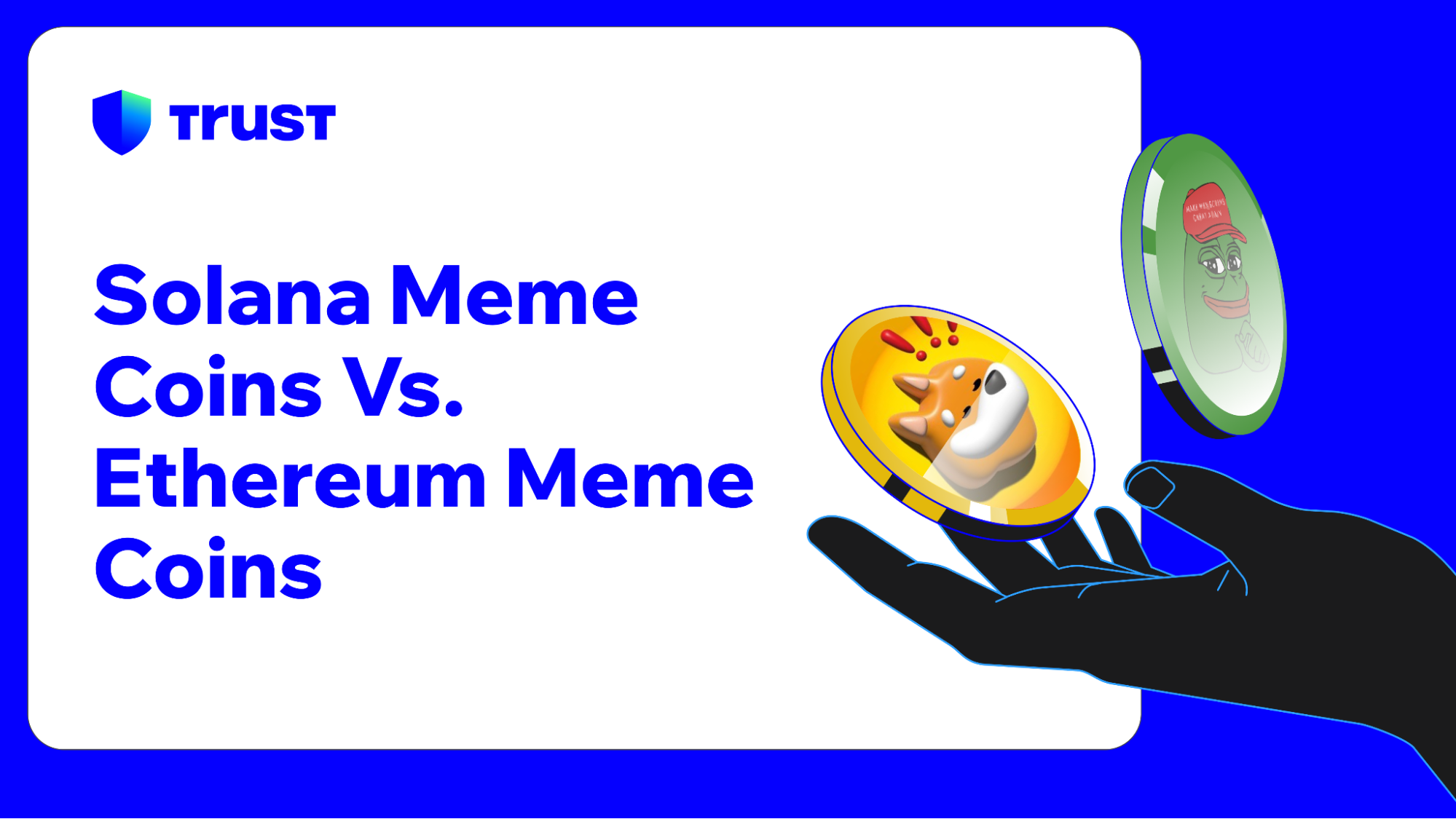 Solana Meme Coins Vs. Ethereum Meme Coins | Trust Wallet