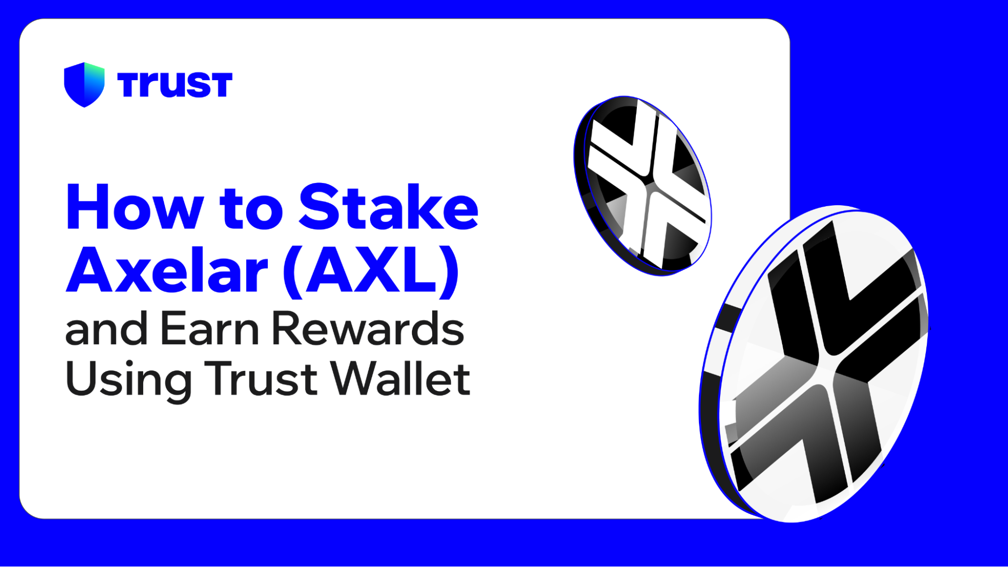 How to Stake Axelar (AXL) and Earn Rewards Using Trust Wallet | Trust