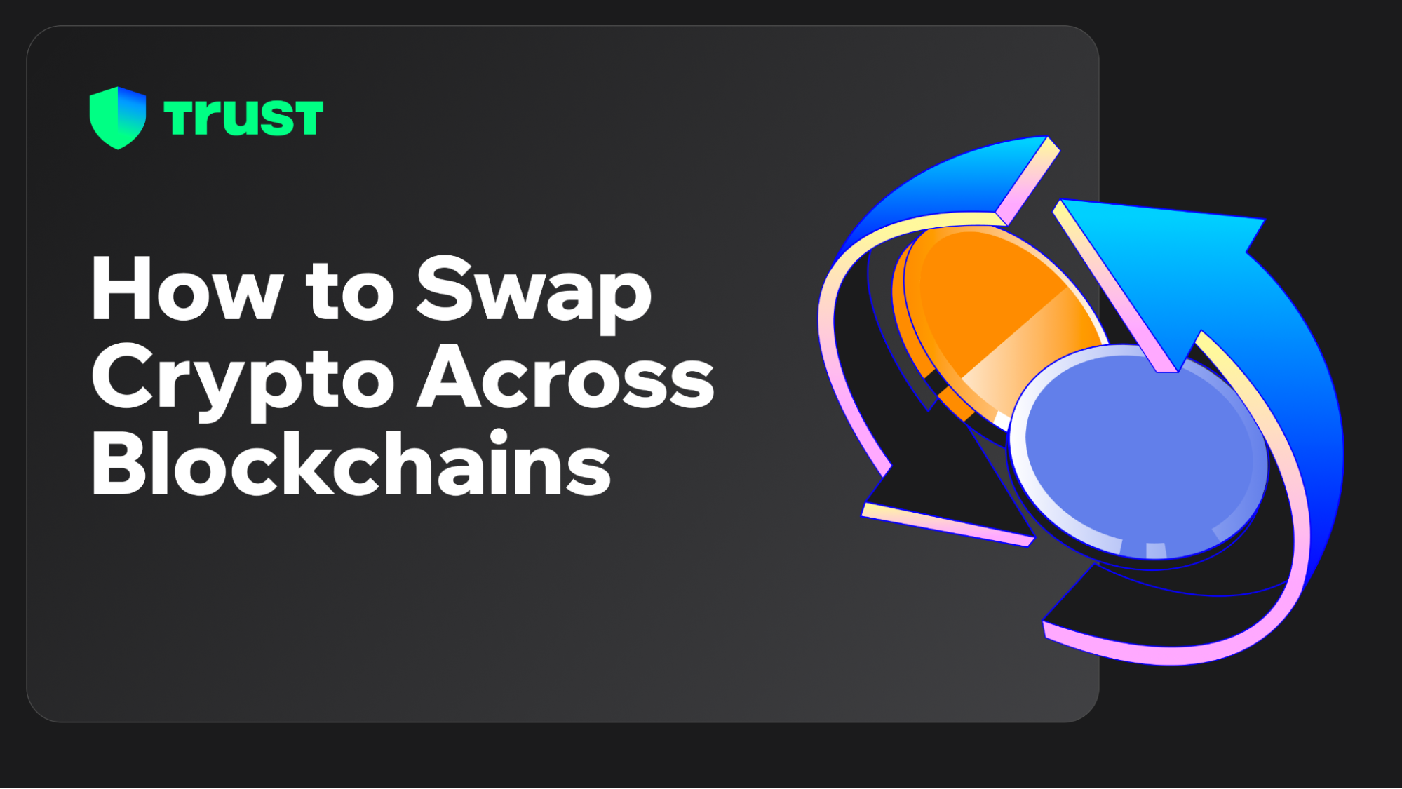 How to Swap Crypto Across Blockchains | Trust