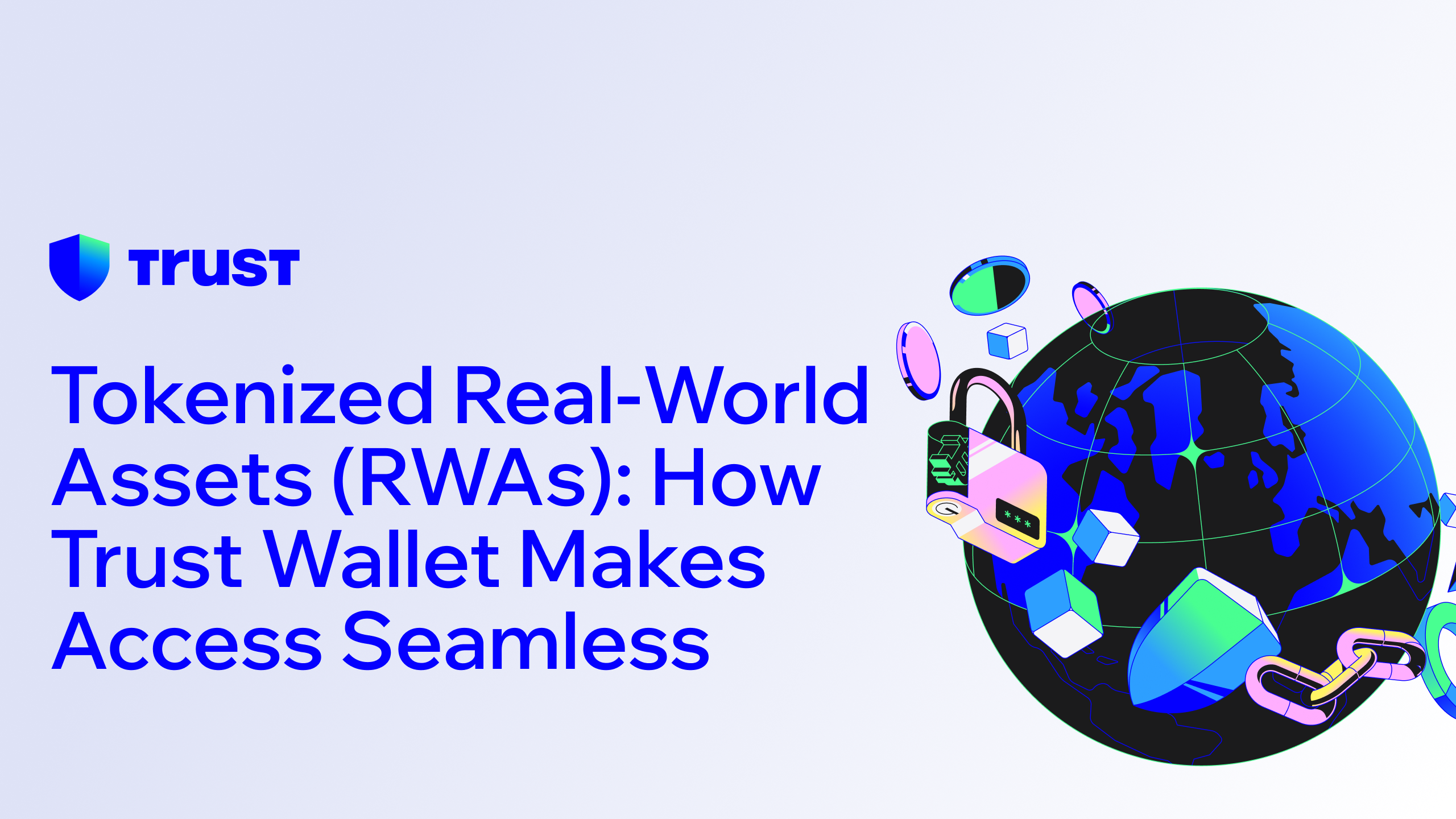Tokenized Real-World Assets (RWAs): How Trust Wallet Makes Access Seamless | Trust