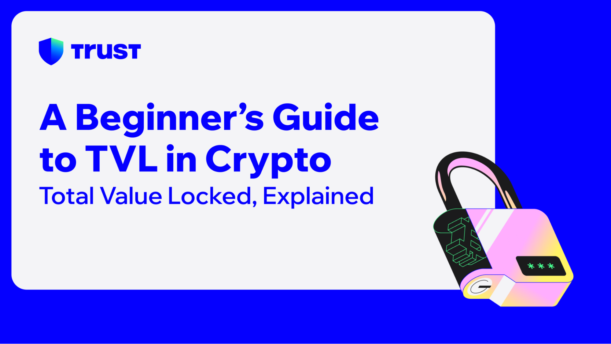 A Beginner’s Guide to TVL in Crypto: Total Value Locked, Explained | Trust