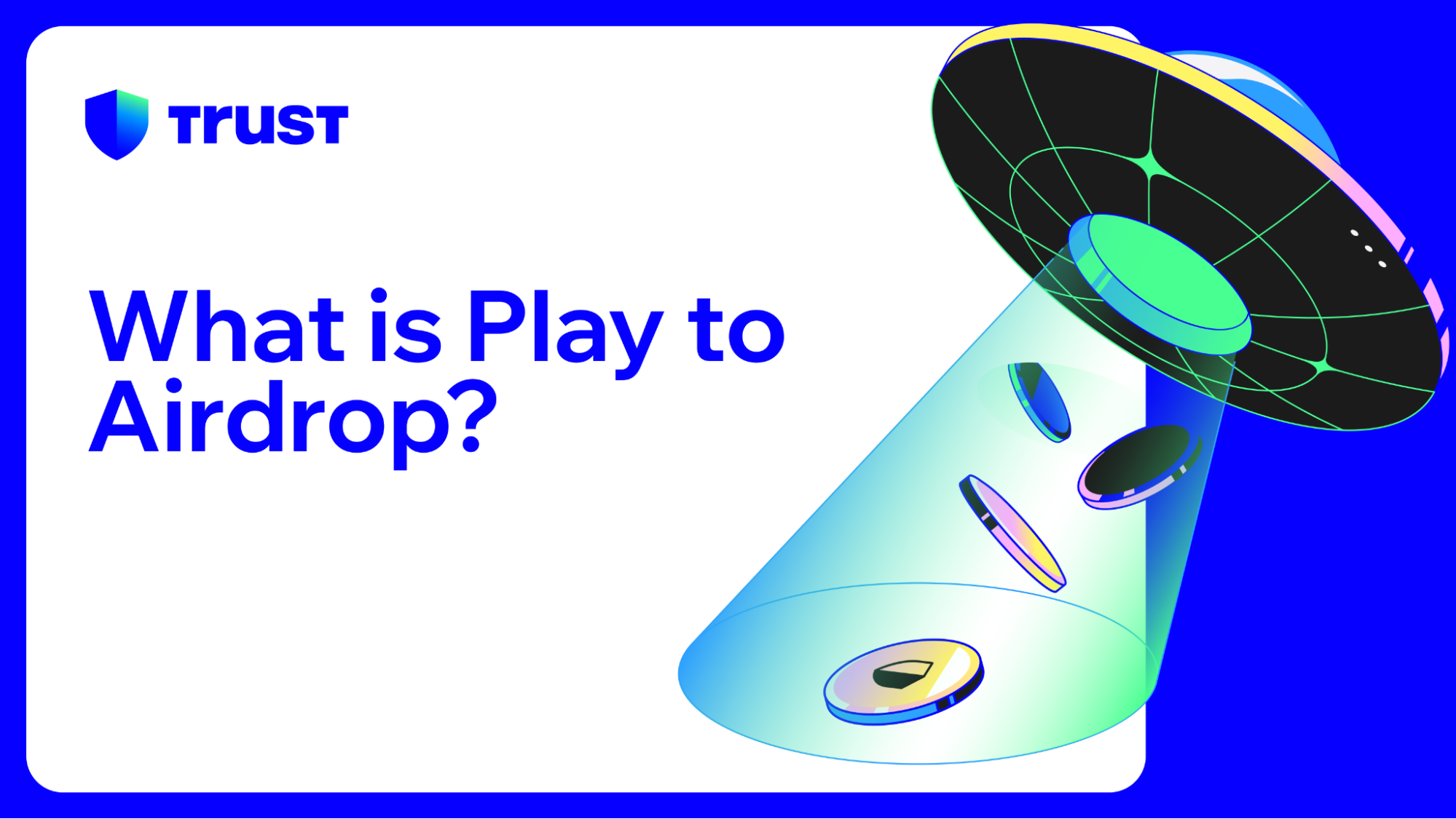 What is Play-to-Airdrop? | Trust