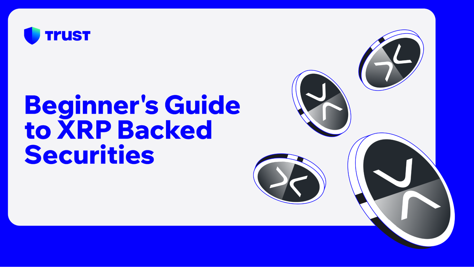 Beginner's Guide to XRP Backed Securities | Trust